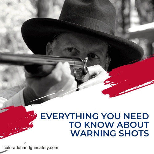 Are Warning Shots Illegal in Colorado?