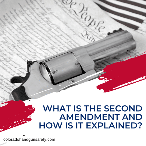 What is the Second Amendment and How is it Explained?